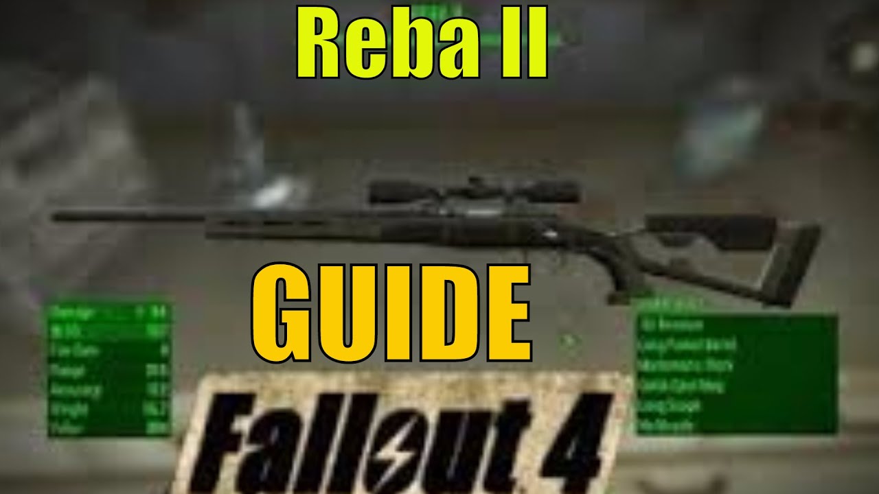 Reba II Unique Sniper Rifle Guide- Fallout 4 - YouTube