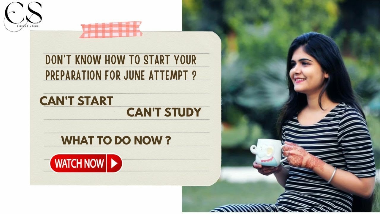 Not yet started your preparation for June attempt ? Don't worry |CS ...