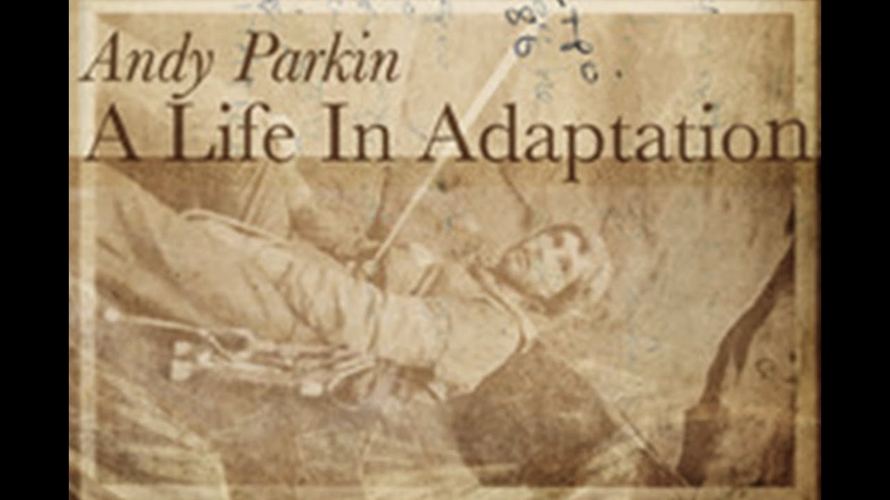 Andy Parkin: A Life in Adaptation - YouTube