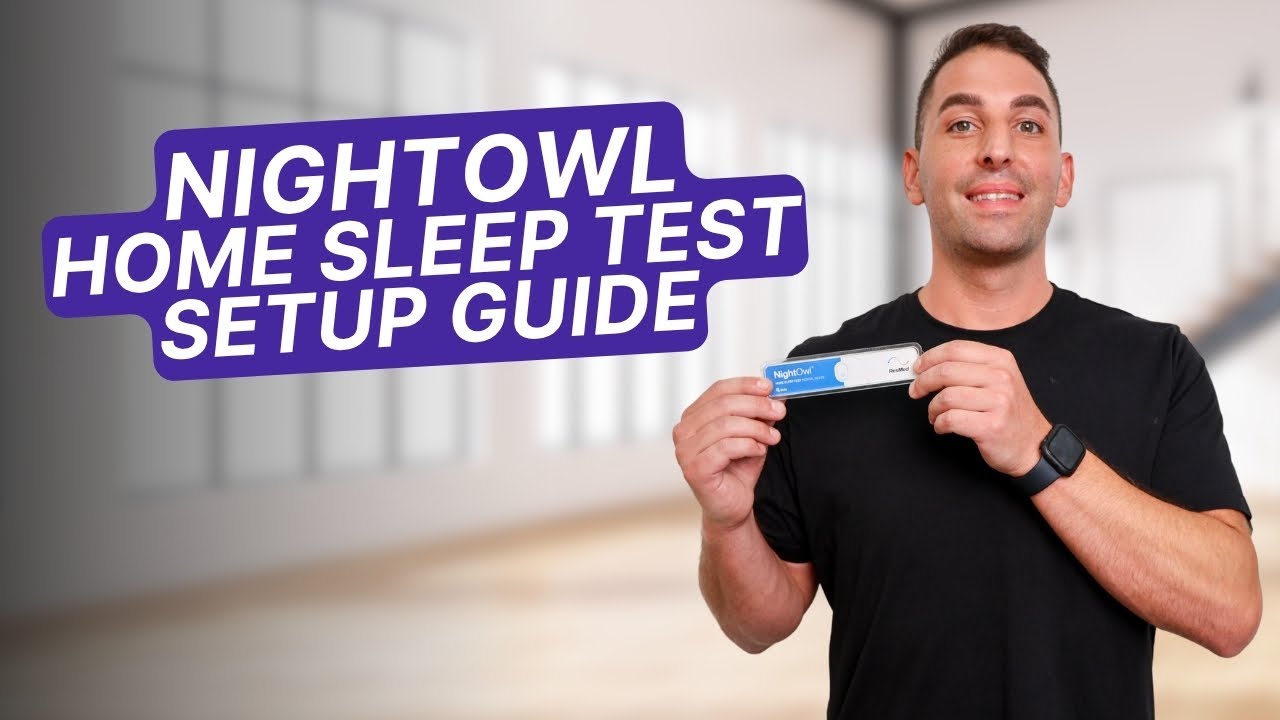 NightOwl Home Sleep Test Setup Guide - YouTube