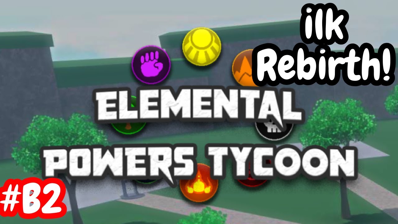 İlk Rebirth! - Roblox Elemental Powers Tycoon - YouTube