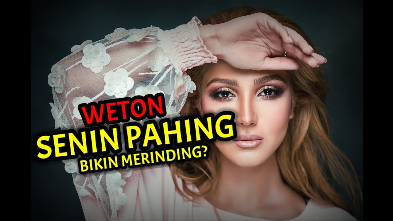 Bikin Merinding? Weton Senin Pahing - Watak, Rejeki, Karir & Jodoh ...