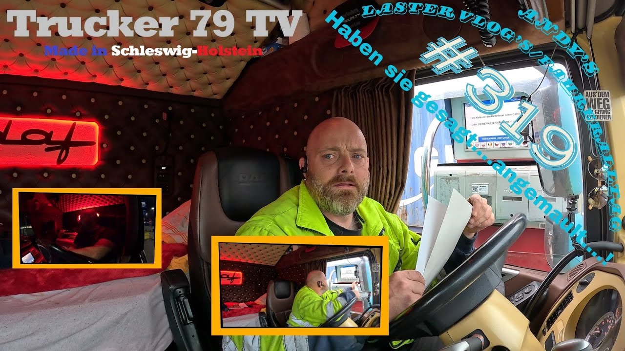 #319 Haben sie gesagt....angemault....!/Andy's Laster Vlog's ...