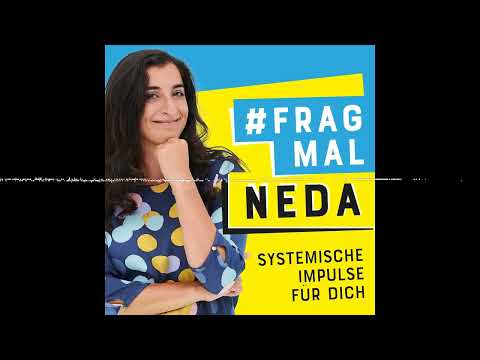 #17 Von guten Beziehungen - #fragmalneda - Systemische Impulse für Dich