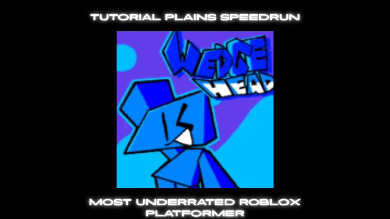 Tutorial Plains speedrun(Wedge Head Roblox) - YouTube