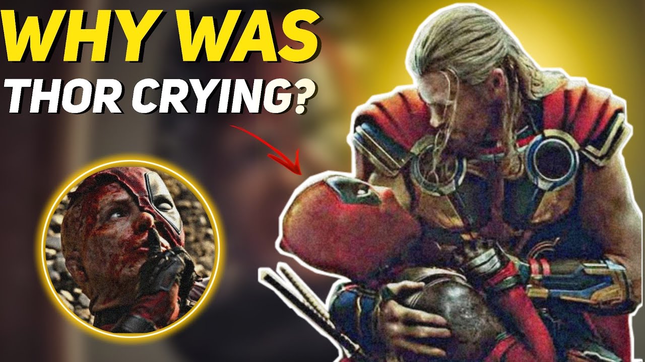 WHY WAS THOR CRYING? DEADPOOL & WOLVERINE | EXPLAINED IN HINDI - YouTube
