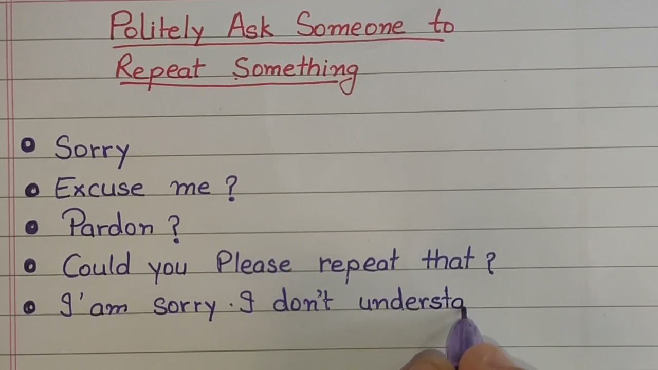 Politely Ask Someone To Repeat Something englishspeaking english Politely Ask Someone To Repeat Something englishspeaking english