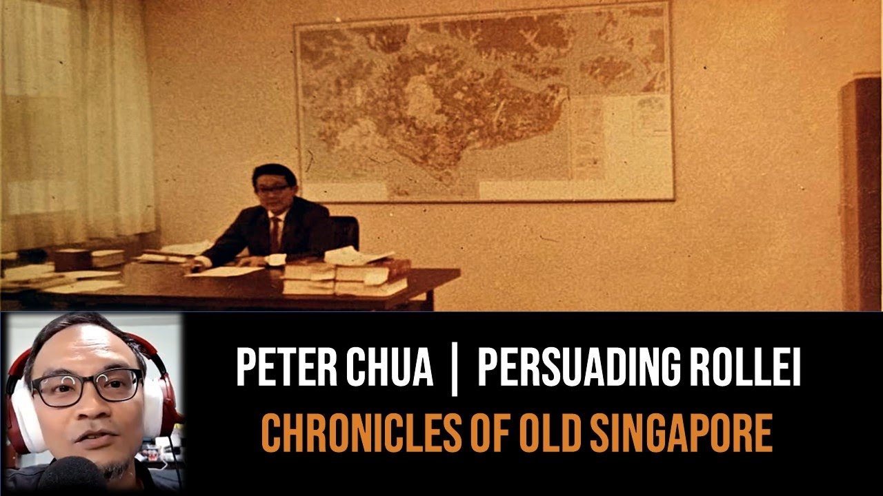 Chronicles of Old Singapore | Peter Chua – Why Rollei Came to Singapore - YouTube