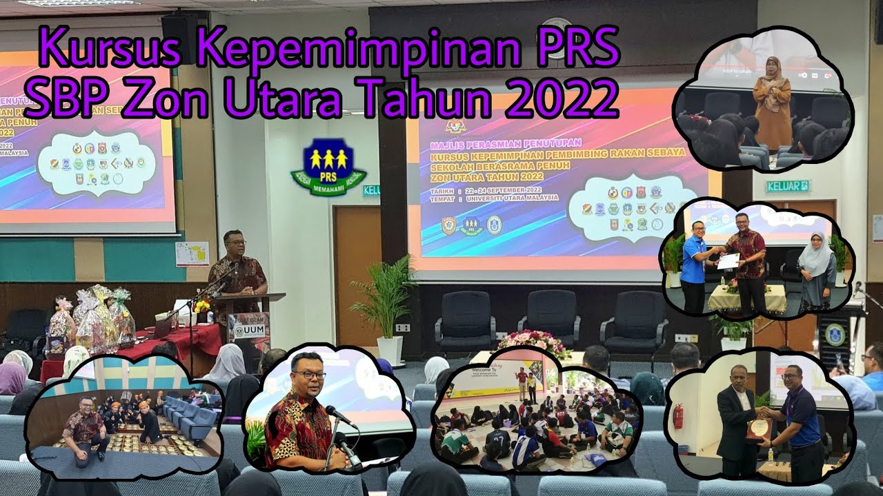 KURSUS KEPEMIMPINAN PRS SBP ZON UTARA TAHUN 2022 | UNIVERSITI UTARA ...