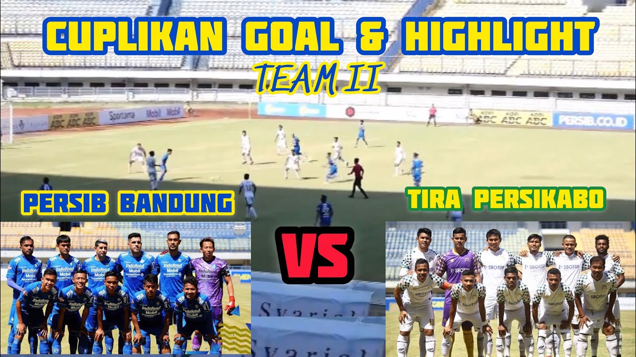 Cuplikan goal persib vs tira persikabo team kedua lebih baik? - YouTube