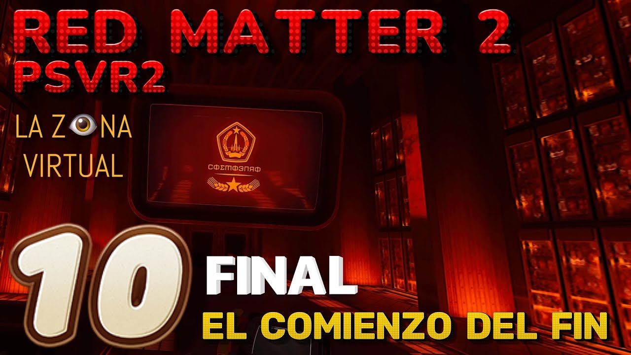 🪐RED MATTER 2. EL COMIENZO DEL FIN. Gameplay 10 FINAL PSVR2. - YouTube