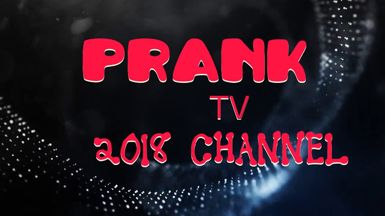 PRANK TV 2018 - YouTube