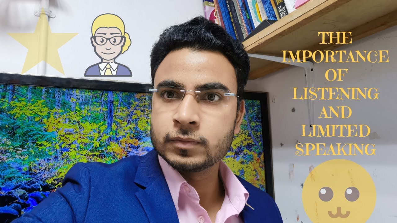 The importance of listening and limited speaking - YouTube