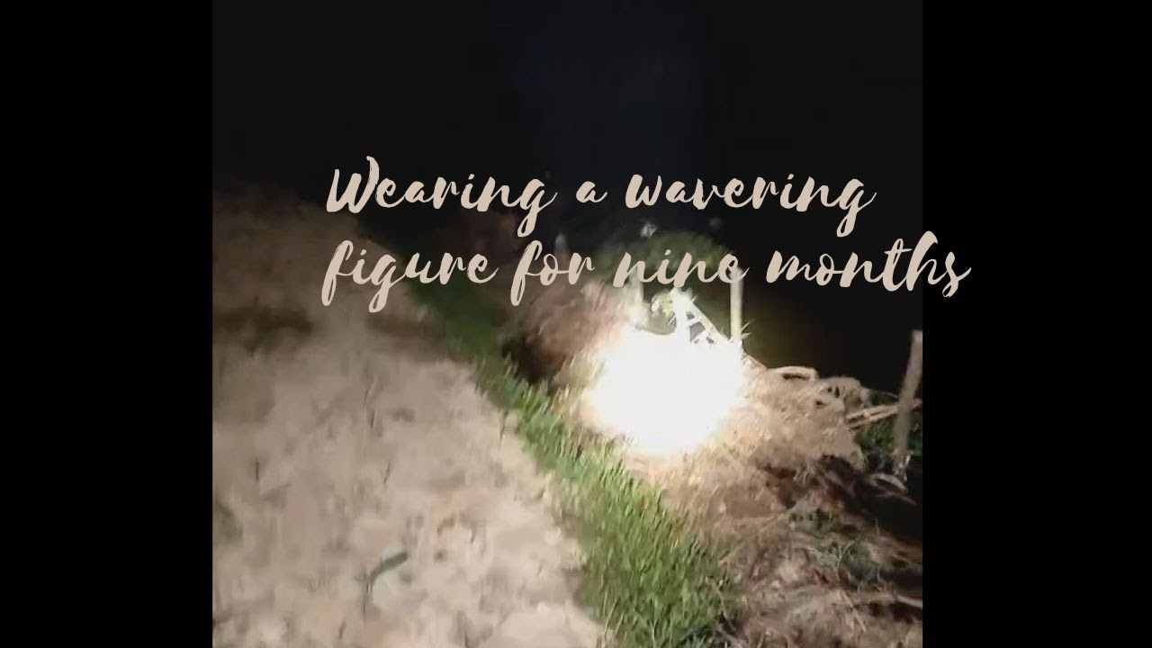 Wearing a wavering figure for nine months - YouTube