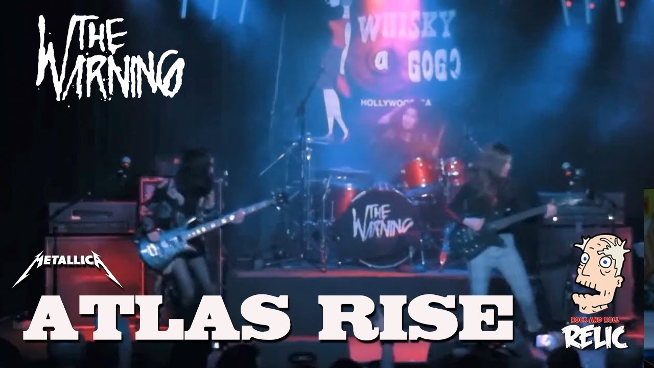 THE WARNING cover the METALLICA song 'ATLAS RISE' - LIVE from the ...