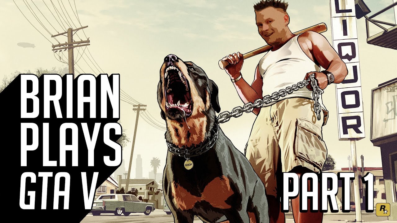 Brian Plays GTA V - Part 1 - YouTube