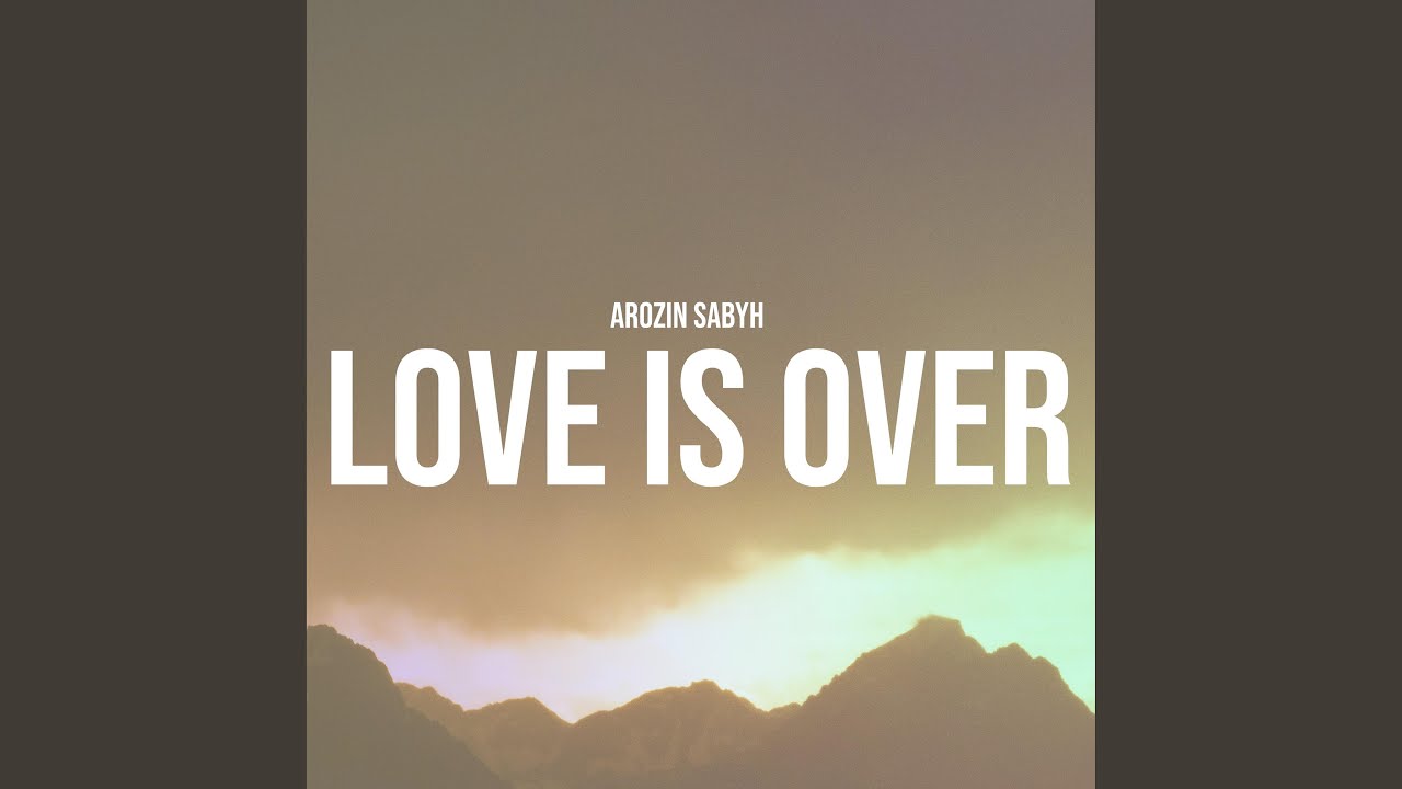 Love is Over - YouTube