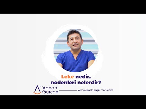 Cilt Lekesi nedir? Cilt Lekesi nedenleri nelerdir? - Dr. Adnan GÜRCAN