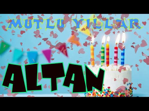İyi ki doğdun Mutlu yıllar ALTAN | Happy birthday to you | İsme özel doğum günü şarkınız