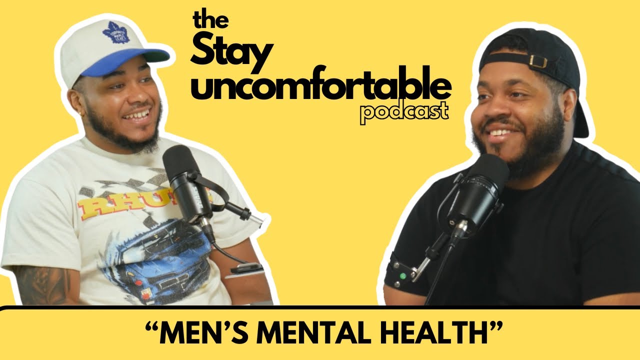 Men's Mental Health | Stay Uncomfortable - YouTube