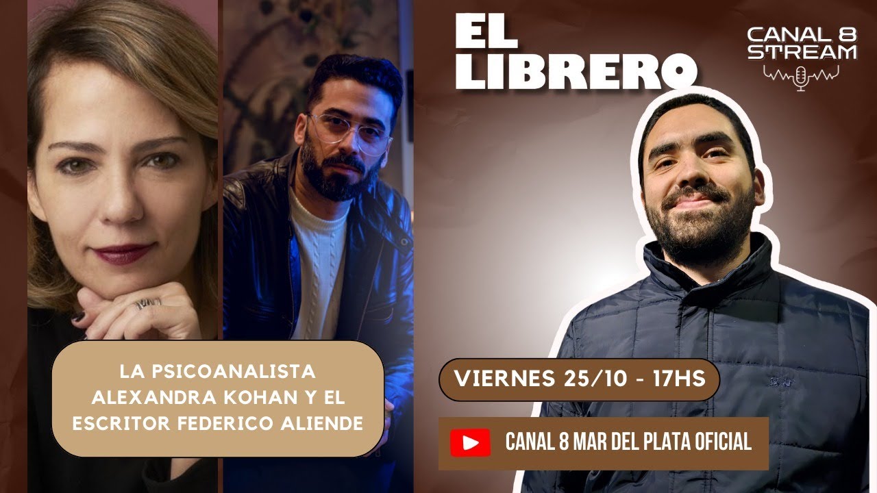EL LIBRERO | Nos visitan la psicoanalista Alexandra Kohan y el escritor ...