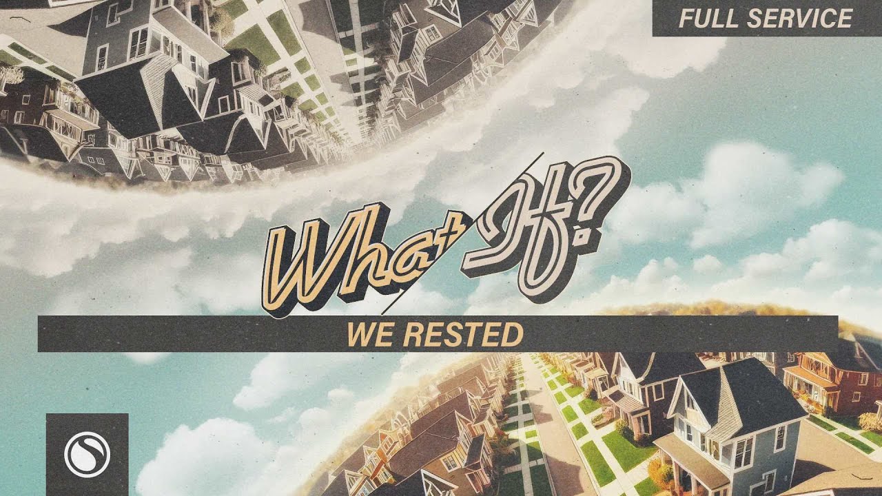 What If?: We Rested - Full Service - YouTube