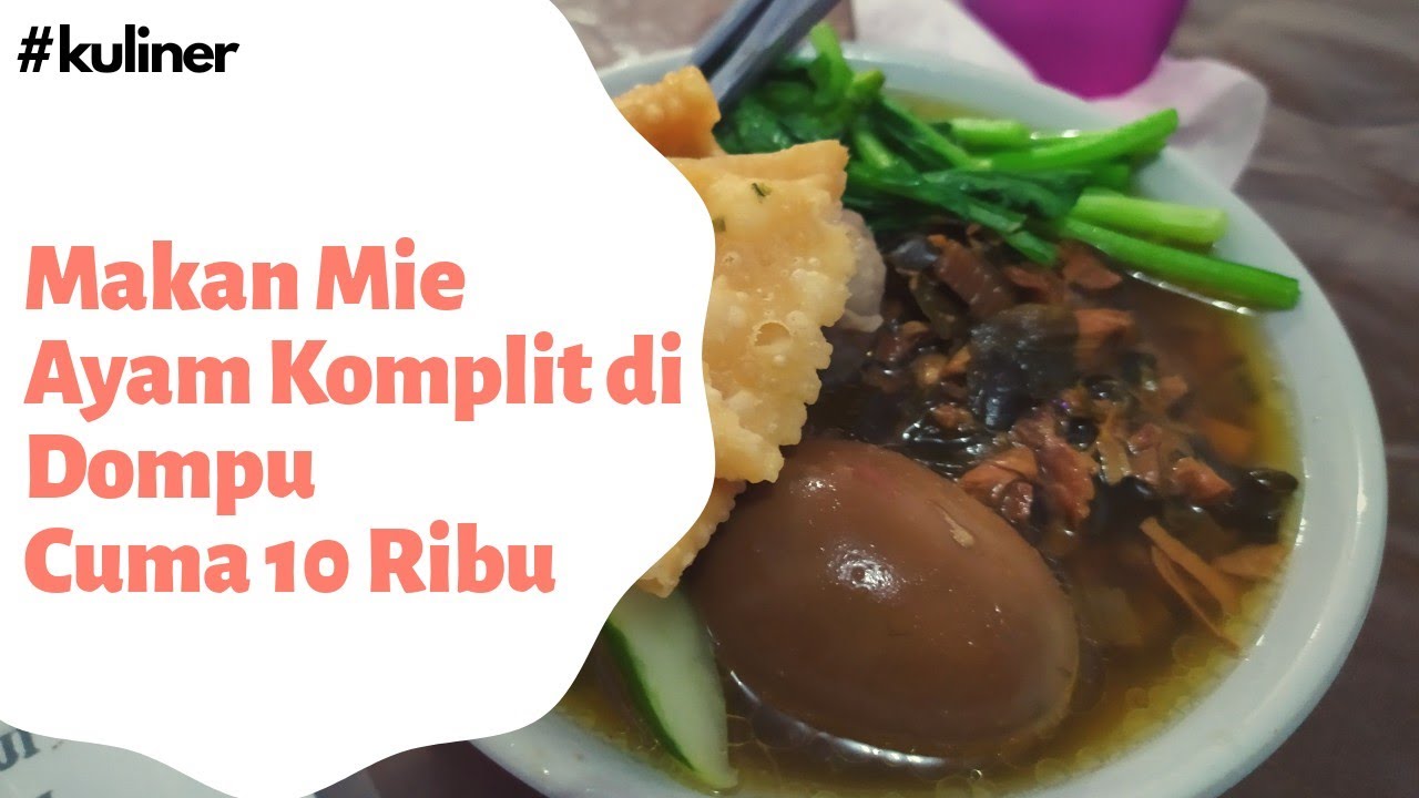 Kulineran di Dompu, Mie Ayam Komplit Cuma 10 Ribu. Ngempoook ! - YouTube