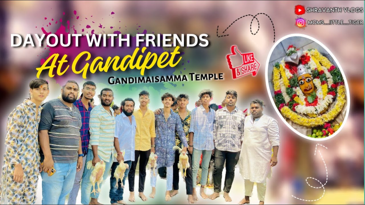 Day Out With Friends AT GANDIPET || GANDIMAISAMMA TEMPLE - YouTube
