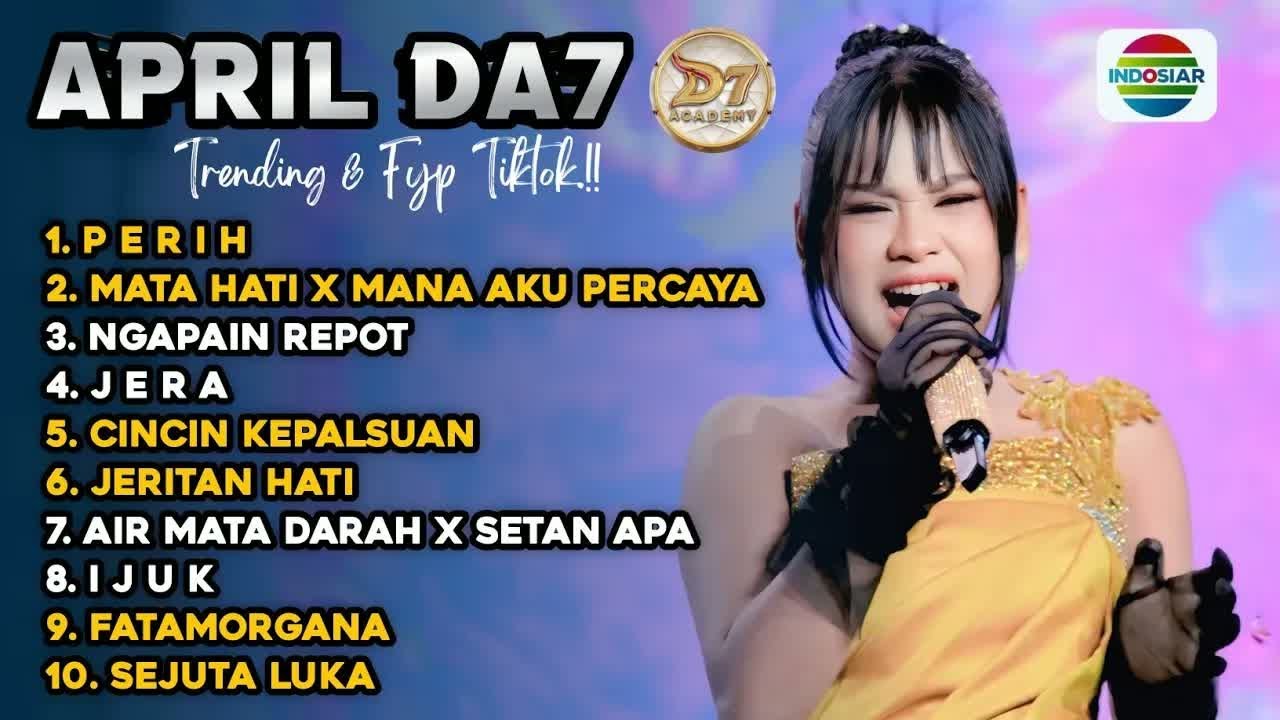 Trending ‼️ APRIL DA7 FULL ALBUM - perih - mata hati x mana kupercaya ...