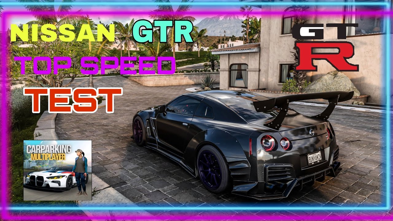NISSAN GTR TOP SPEED TEST. in 《car parking multiplayer》 - YouTube