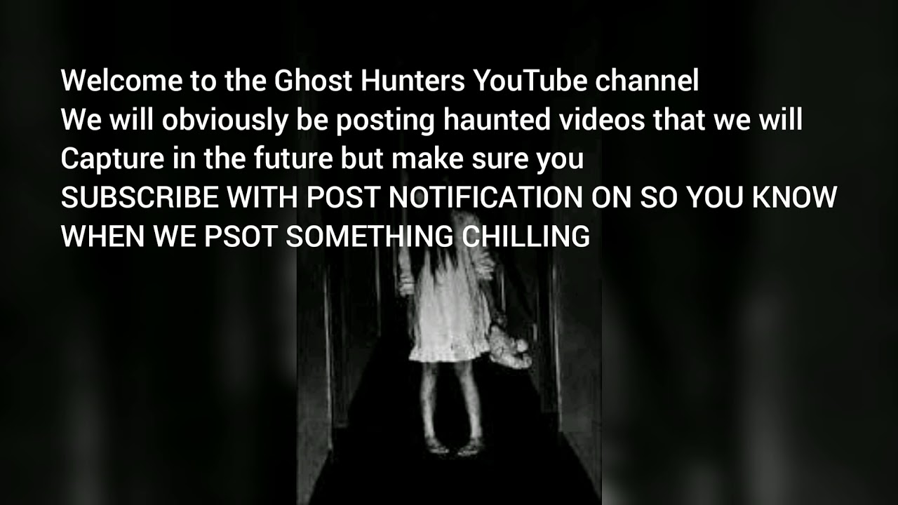 Welcome to Ghost Hunters TV YouTube channel - YouTube