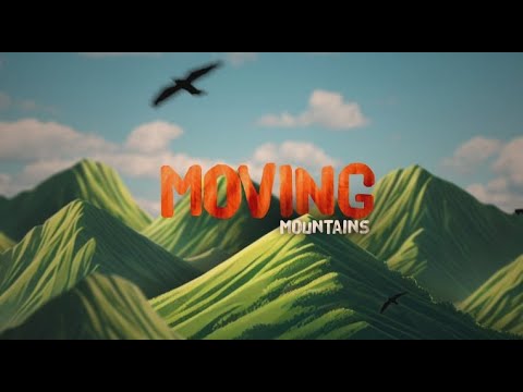 Moving Mountains - YouTube