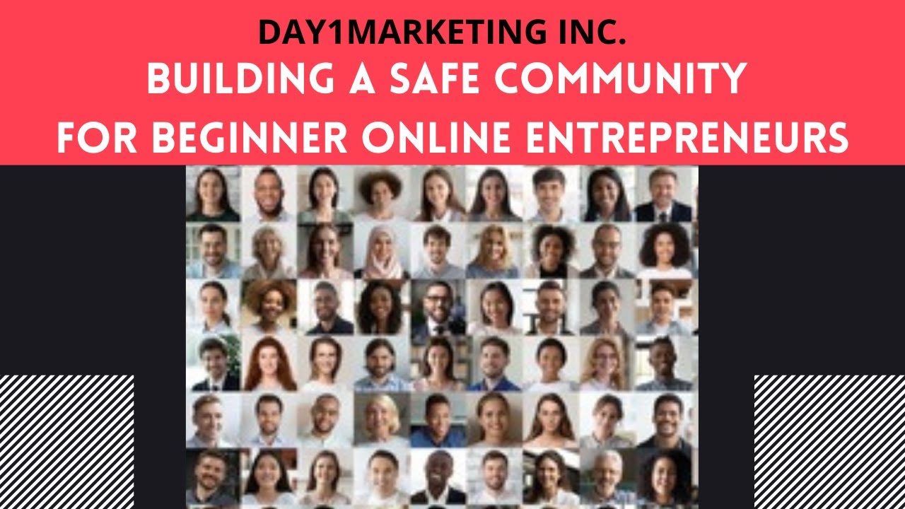 Building A Safe Community For Beginner Online Entrepreneurs ...