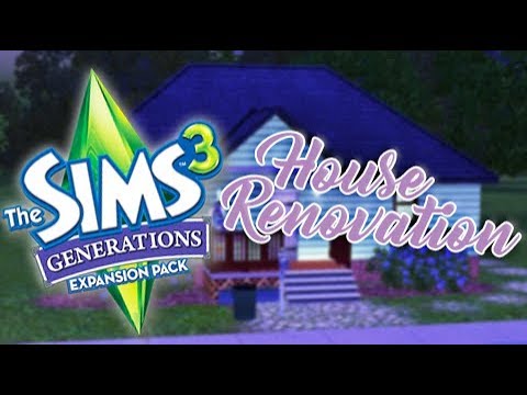 The Sims 3 Generations | House Renovation! - YouTube
