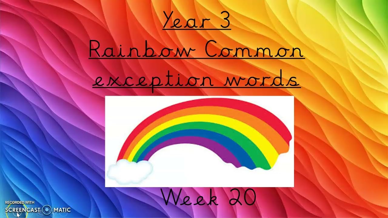 Year 3 and 4 Rainbow Common Exception Words Week 20 - YouTube