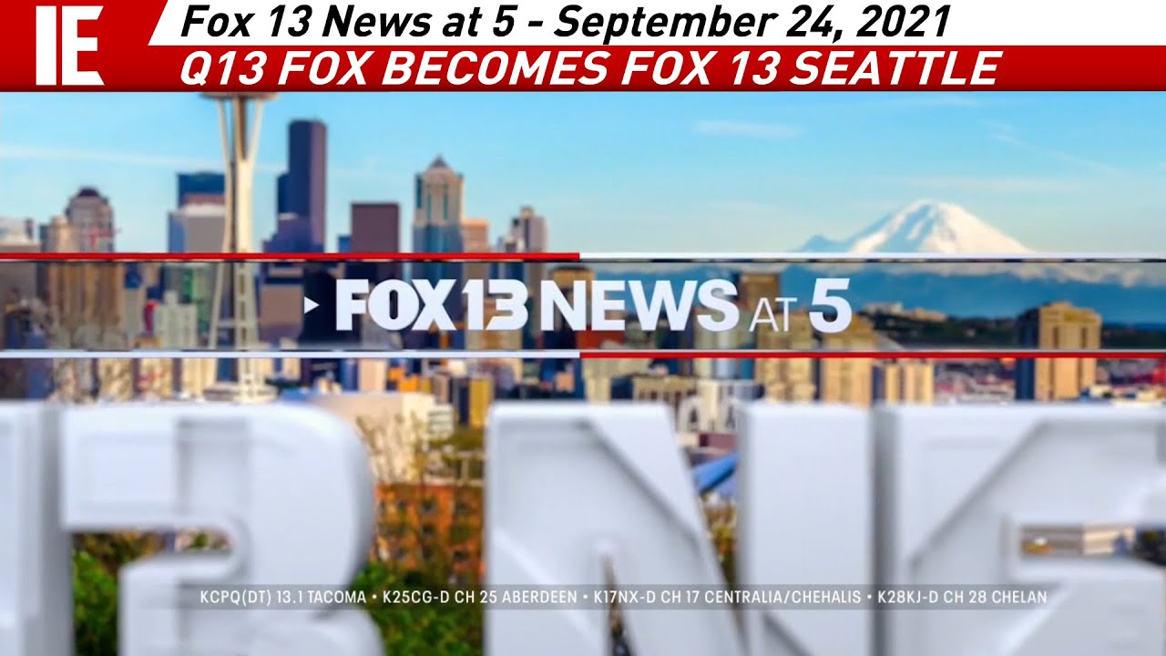 KCPQ - Fox 13 News at 5 - [Q13 Fox rebrands] Open September 24, 2021 ...