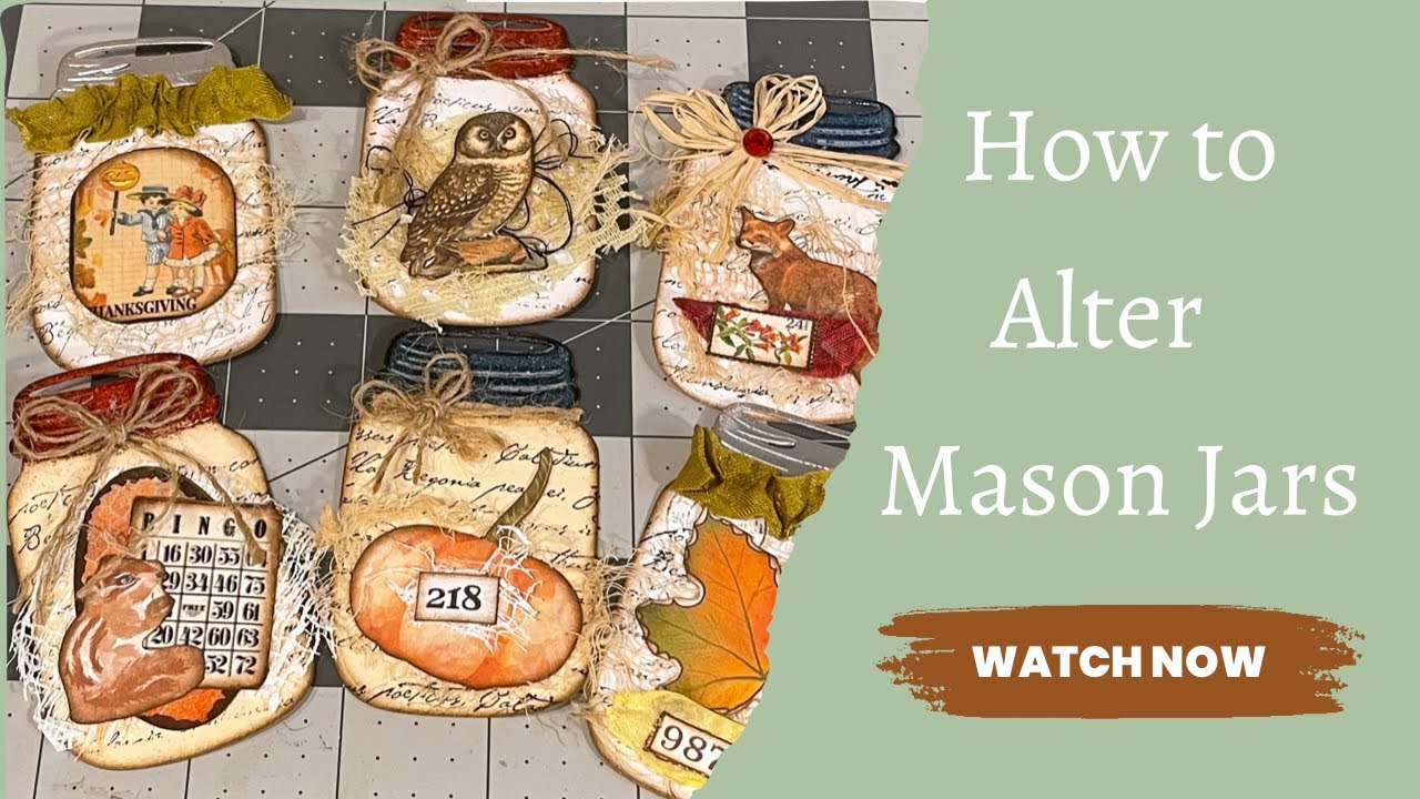 Altered Mason Jar die cuts - YouTube