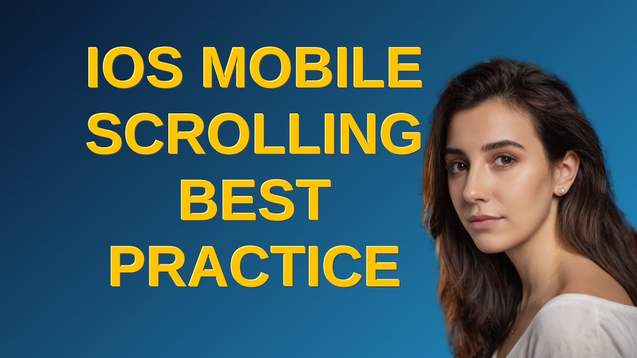 Ux: iOS Mobile Scrolling Best Practice - YouTube