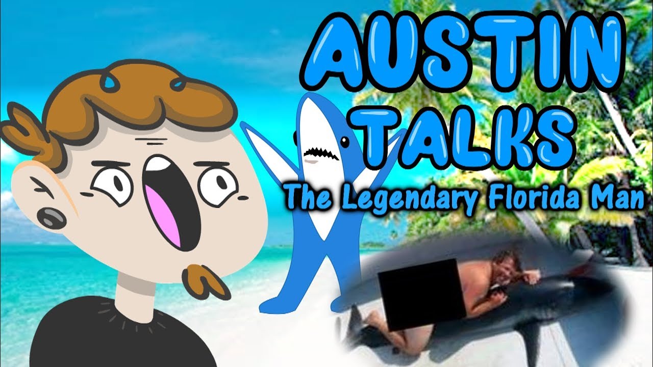 Austin Talks: Episode 8 (The Legendary Florida Man) - YouTube