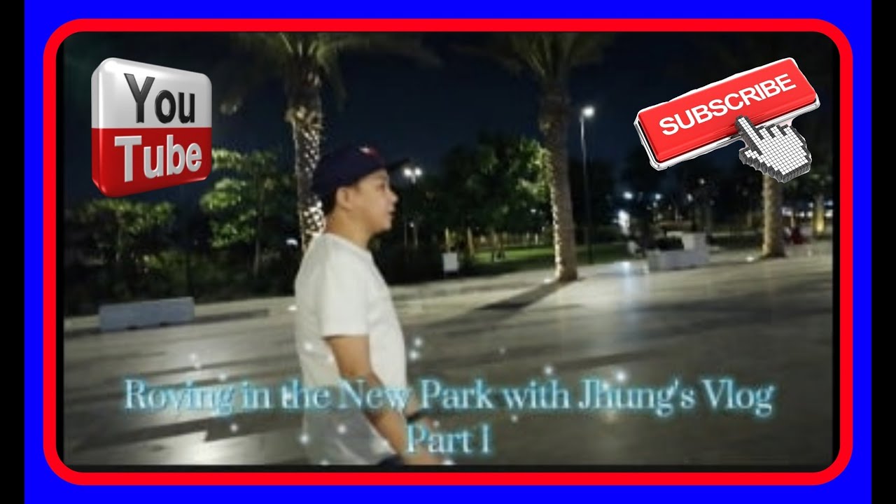 Roving in the New Park (Jeddah KSA) with Jhung's Vlog - Part 1 by Rene Villasante Vlog - YouTube