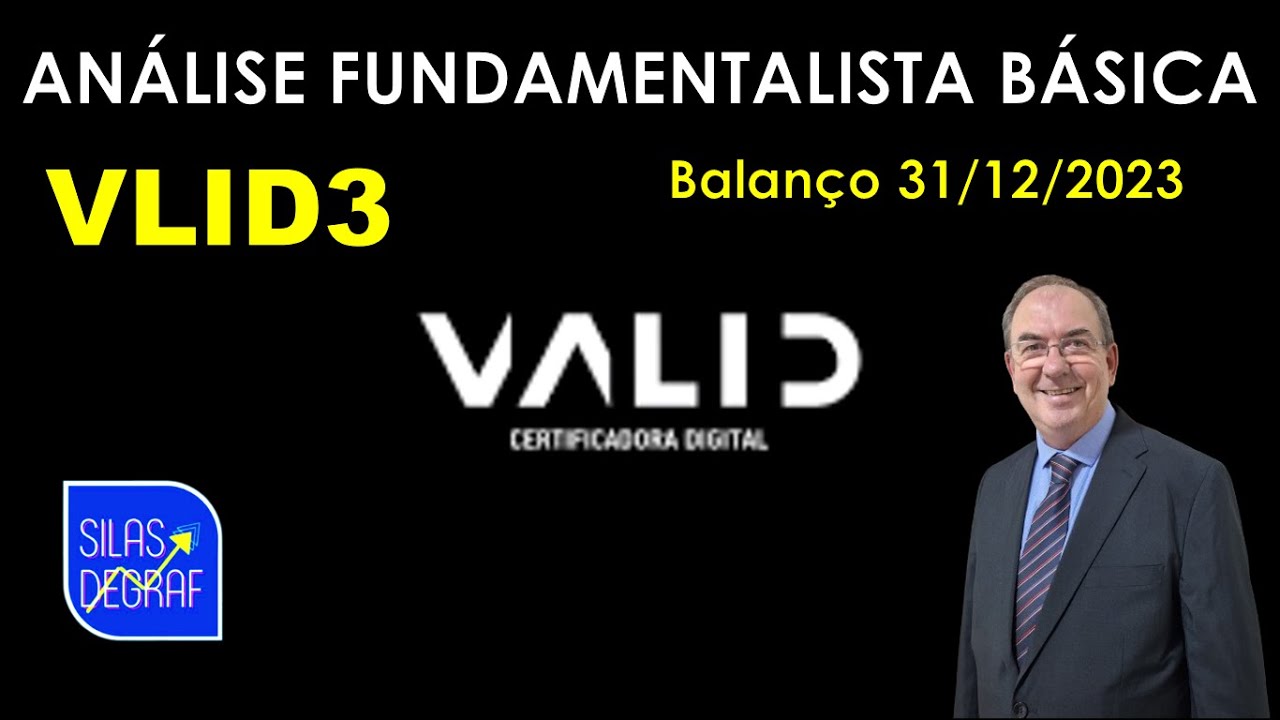 VLID3 - VALID SOLUÇÕES S/A, ANÁLISE FUNDAMENTALISTA BÁSICA. PROF. SILAS ...