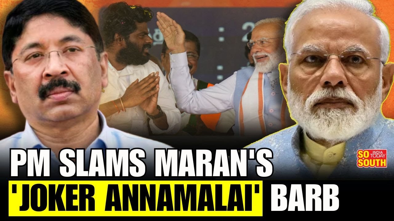 PM Modi Rips into DMK After Dayanidhi Maran's 'Annamalai Joker' Jibe ...