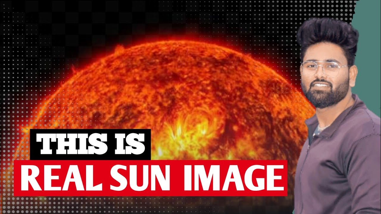 NASA's Deepest Sun Real Image | What's happening with the sun? | Jatin ...