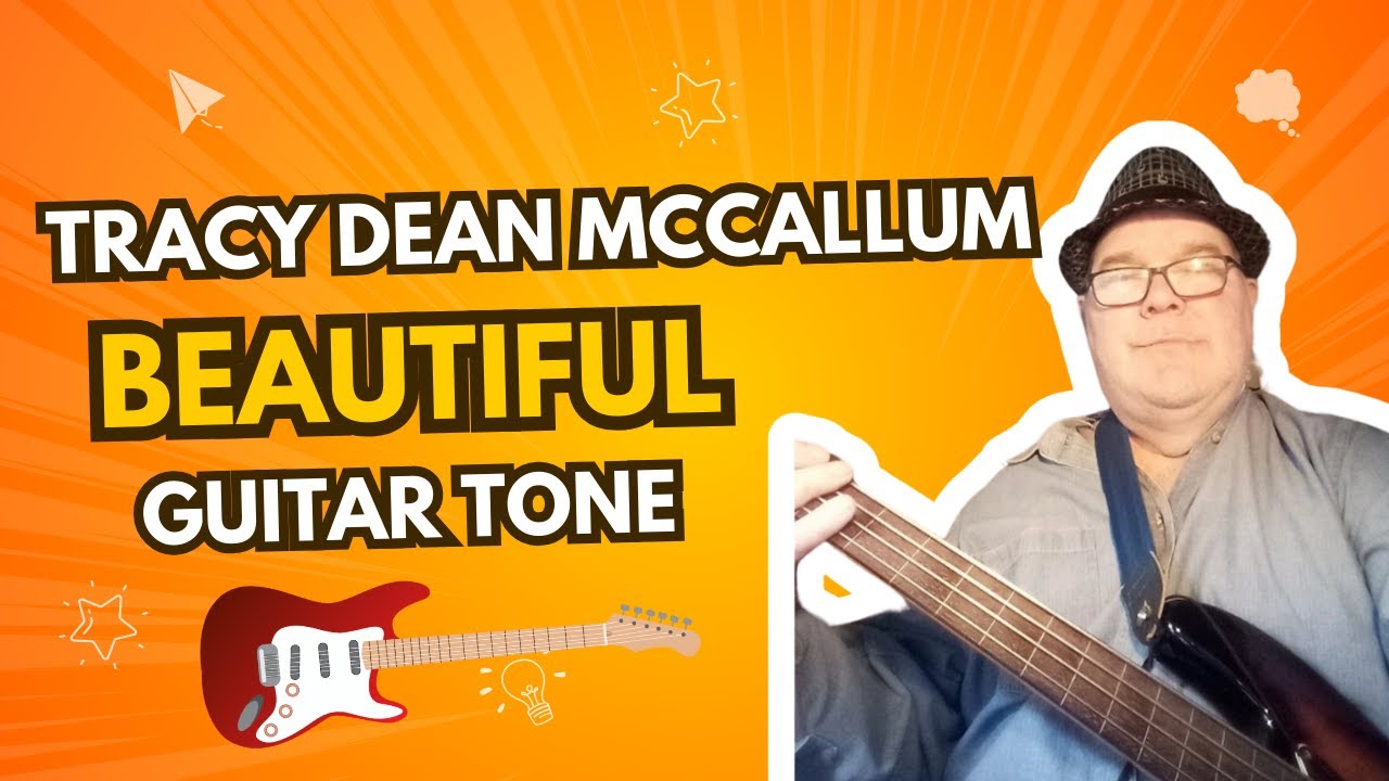 Tracy Dean McCallum - Creating a Beautiful Guitar Tone!#guitar # ...