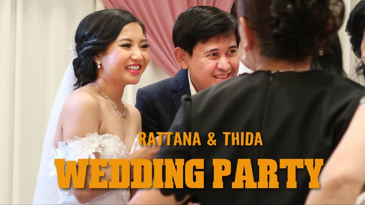 Rattana and Thida Wedding Party at Hak Heang Long Beach, CA 30Jul2022 - YouTube
