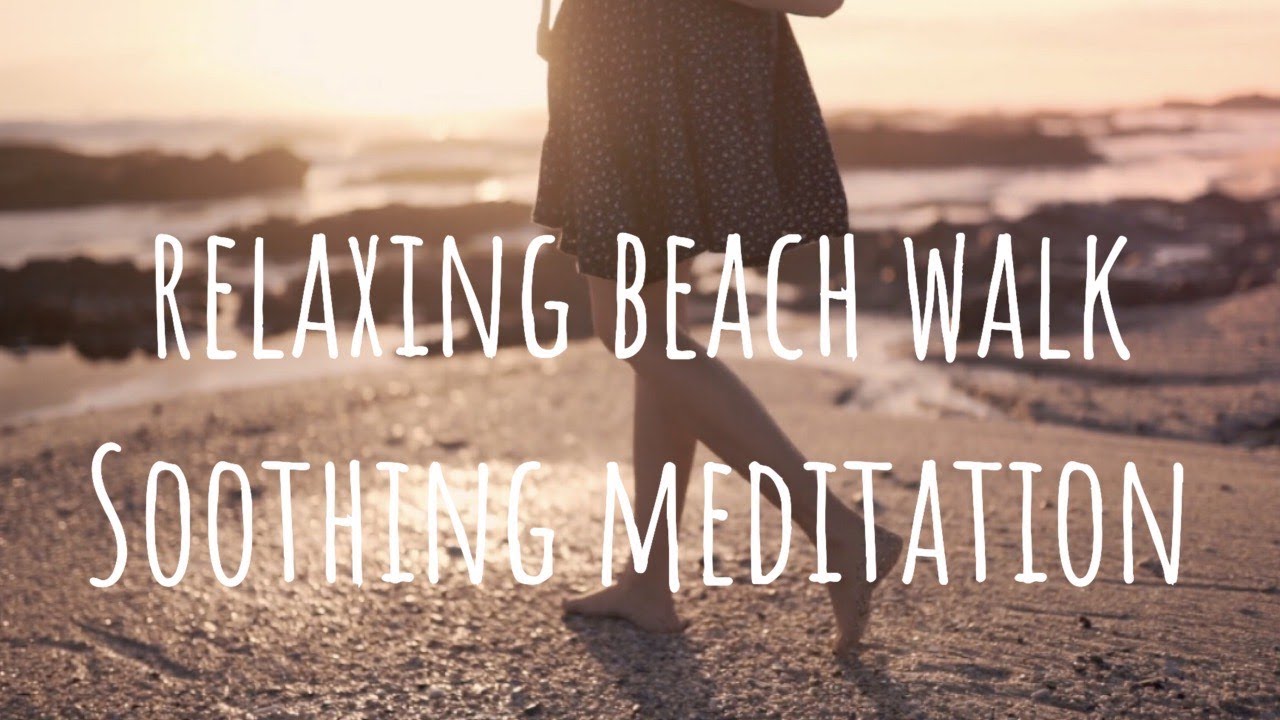 RELAXING BEACH WALK | Daily Meditation | Mindfulness Soothing Calm ...