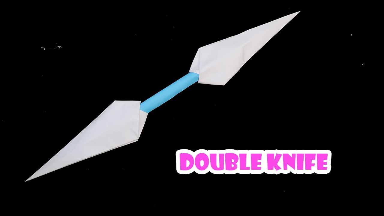 How To Make a Paper Kunai - Origami paper Ninja Weapons | Double Knife ...