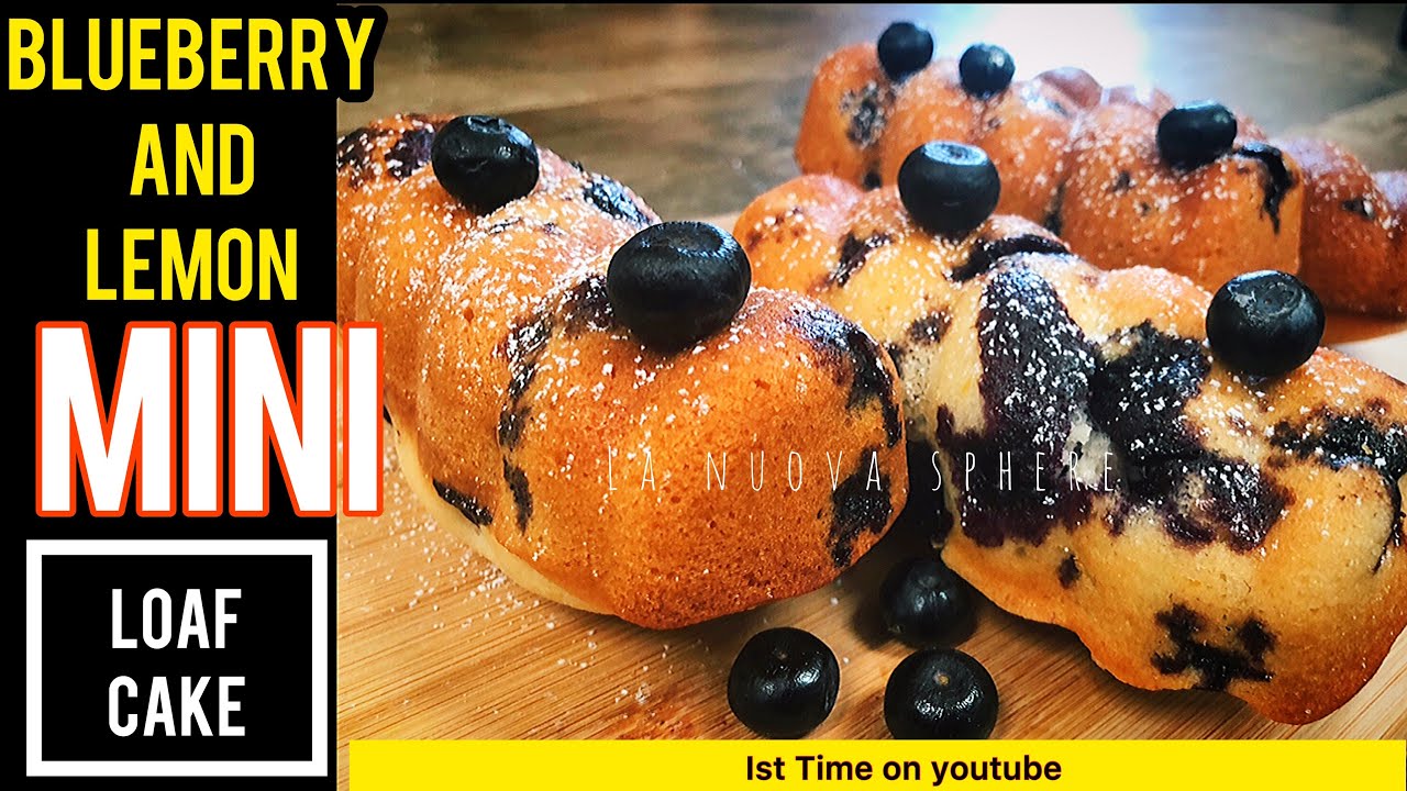 BLUEBERRY & LEMON MINI LOAF CAKE | Mini Loaves #lemonblueberrycake # ...