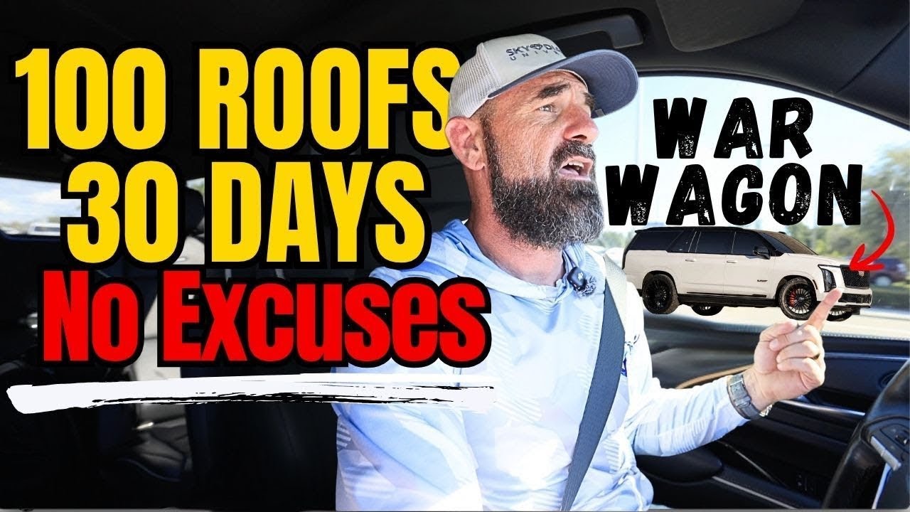 100 Roofs in 30 Days No Ads. No Excuses. (The War Wagon Roofing Sales ...