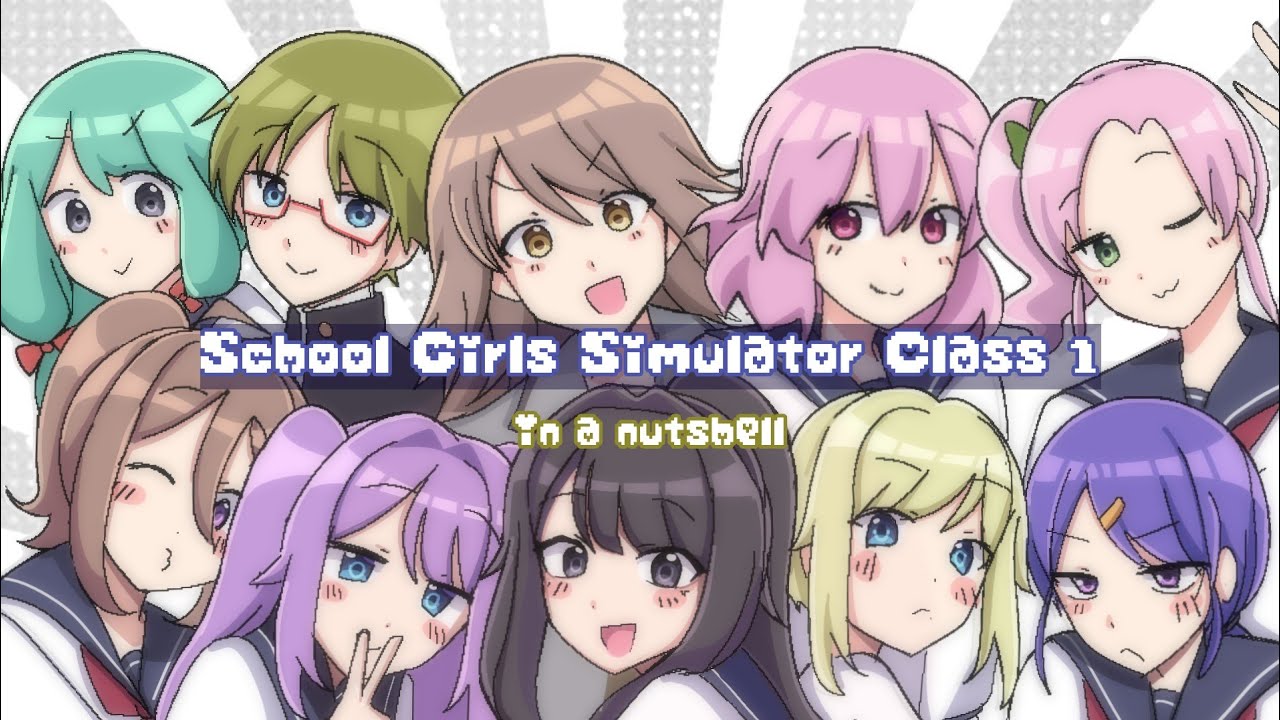 School Girls Simulator Class 1 in a Nutshell - YouTube